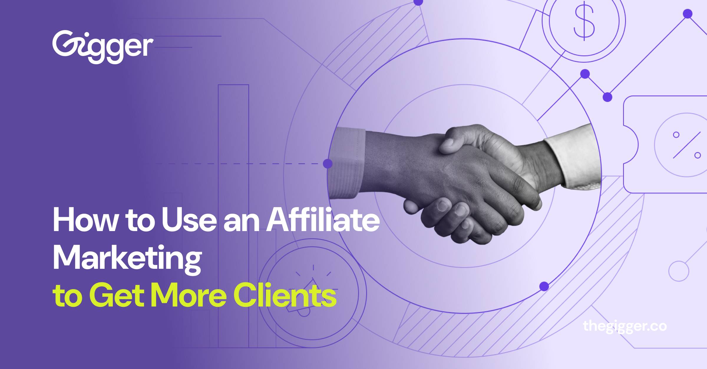 How to Use an Affiliate Marketing Program to Get Clients - Gigger Blog